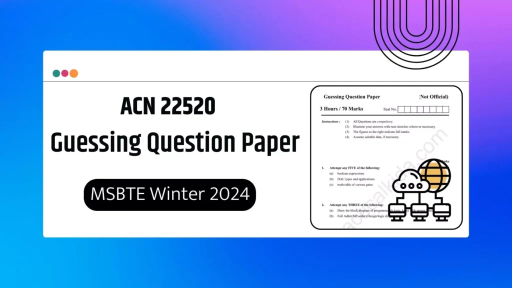 ACN 22520 Guessing Question Paper for MSBTE Winter 2024