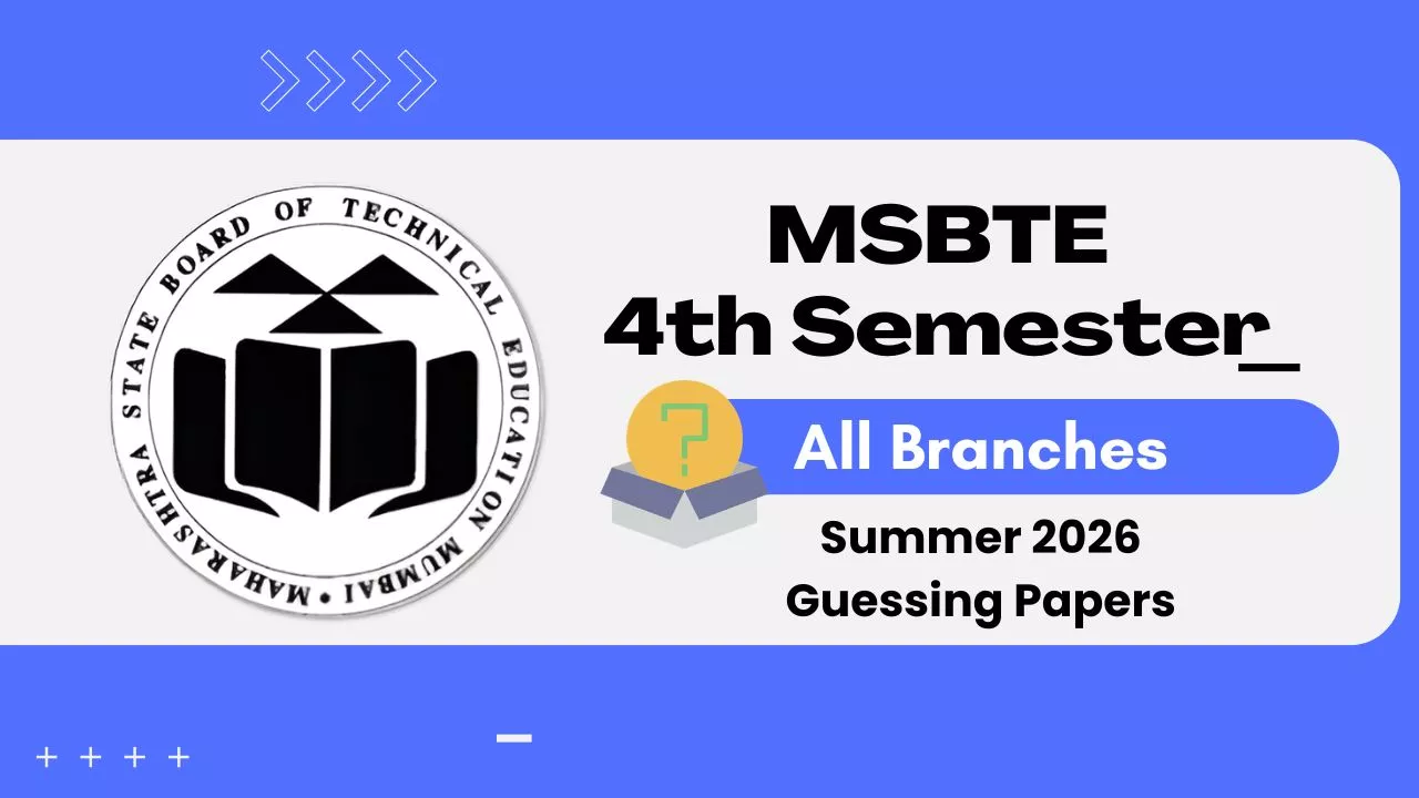 MSBTE 4th Semester All Branch Summer 2026 Guessing Papers | CE 4K Guess ...